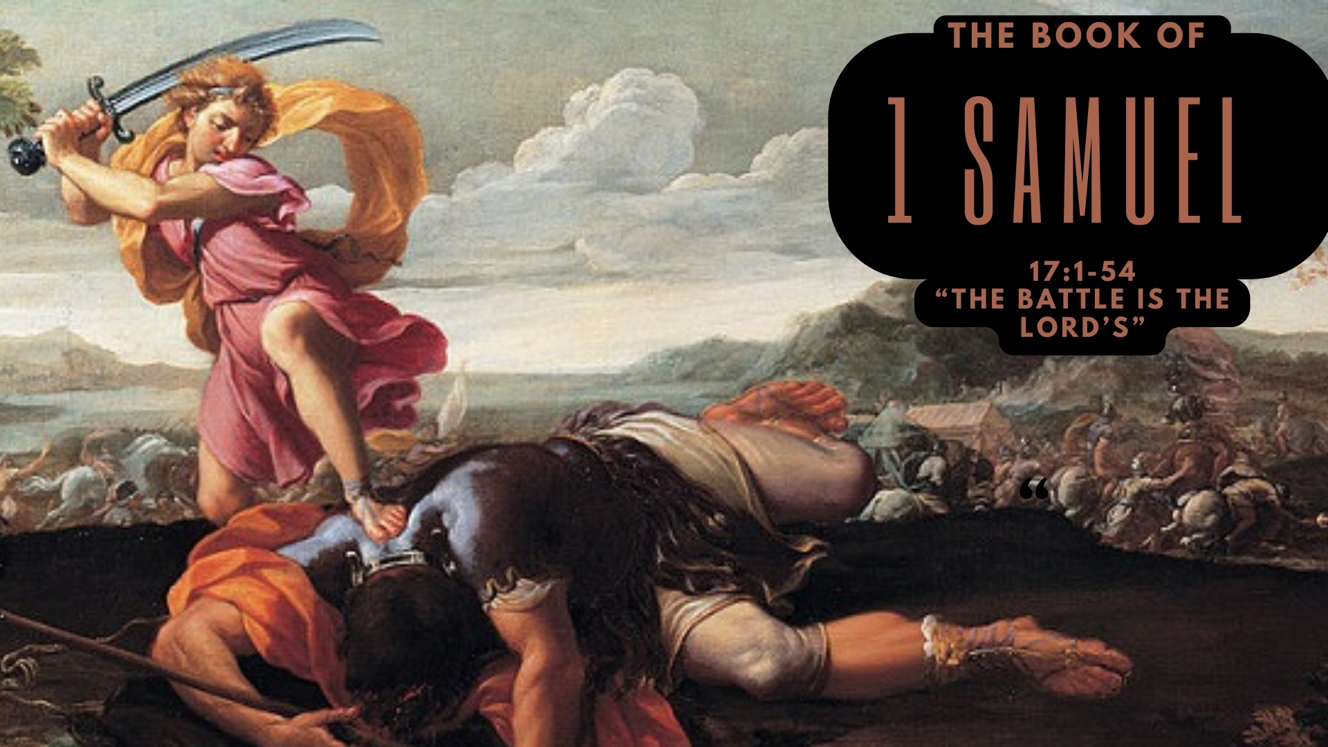 1 Samuel 17 :1-54 “The Battle Is The LORD’S” – Grace Church Gisborne